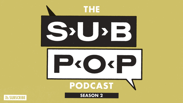 The Sub Pop Podcast Season 2: I Can't Believe It's Not Better! in Sub ...